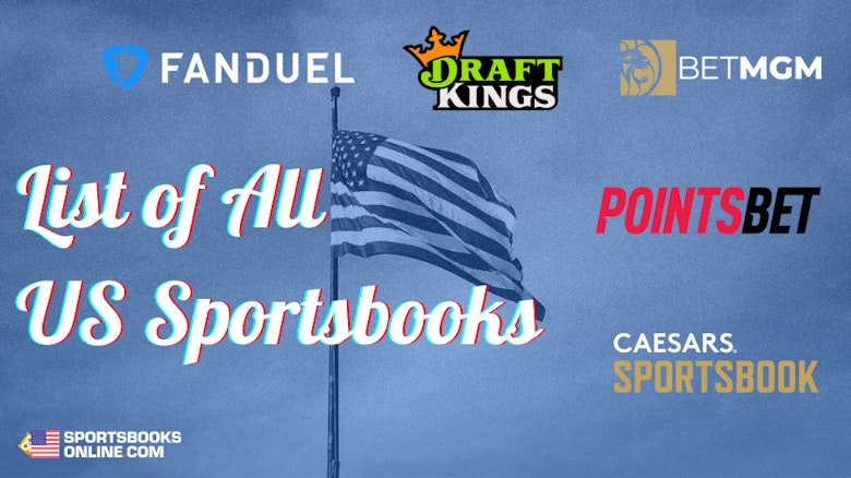 List of All US Sportsbooks 2023 | 50+ Sports Betting Sites